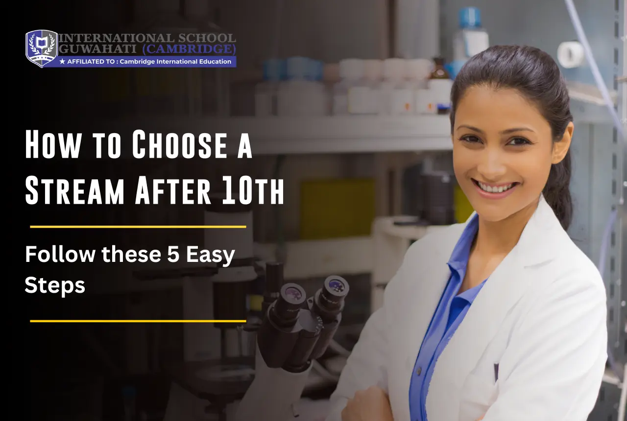 How to Choose a Stream After 10th: Follow these 5 Easy Steps